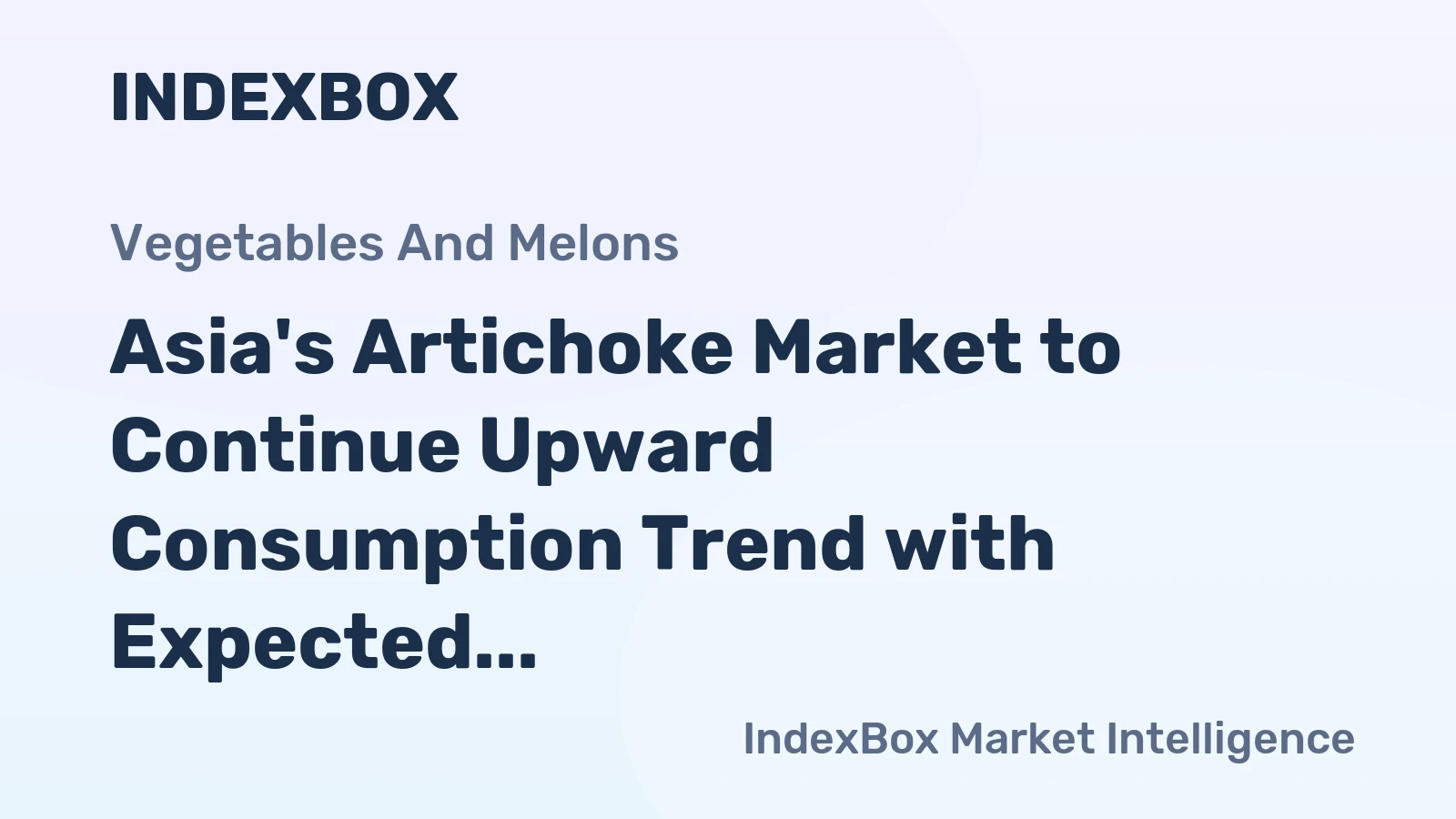 Asia's Artichoke Market to Continue Upward Consumption Trend with Expected CAGR of +0.2%