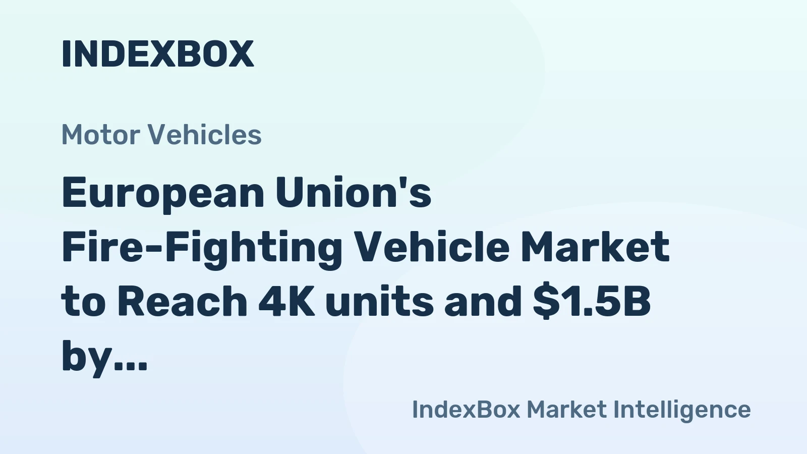 European Union's Fire-Fighting Vehicle Market to Reach 4K units and $1.5B by 2035