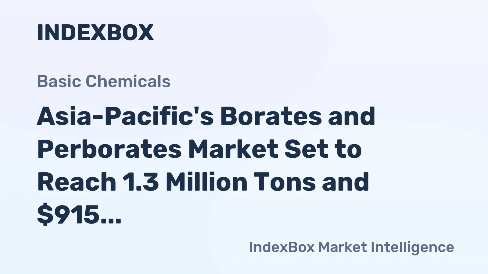 Asia-Pacific's Borates and Perborates Market Set to Reach 1.3 Million Tons and $915 Million by 2035