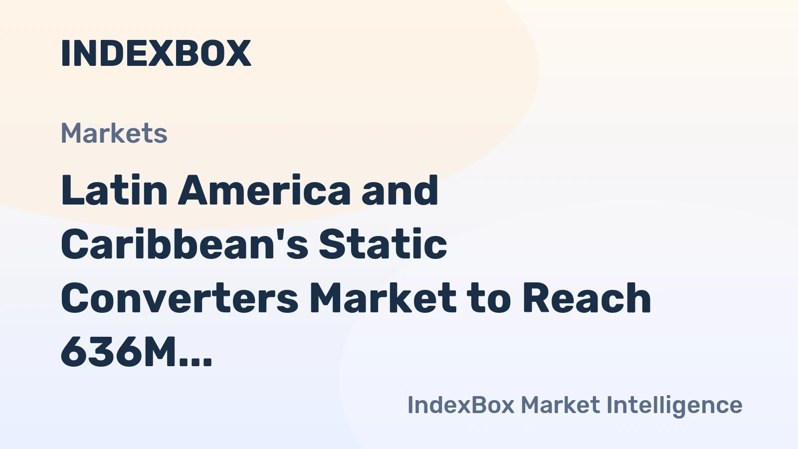 Latin America and Caribbean's Static Converters Market to Reach 636M Units by 2035, Valued at $6B