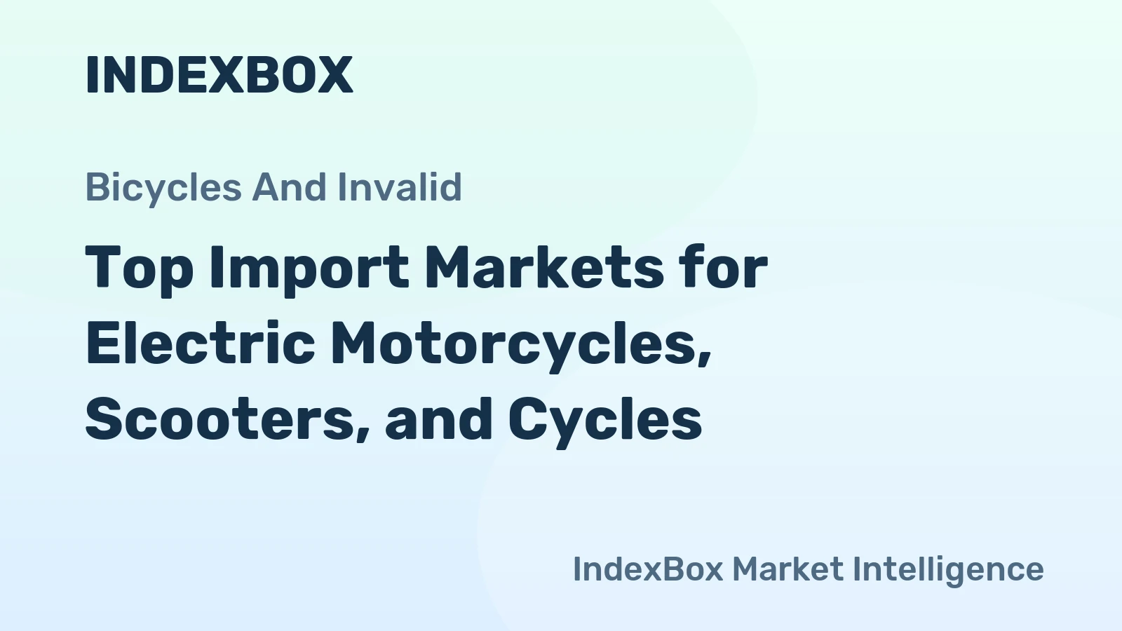 Top Import Markets for Electric Motorcycles, Scooters, and Cycles