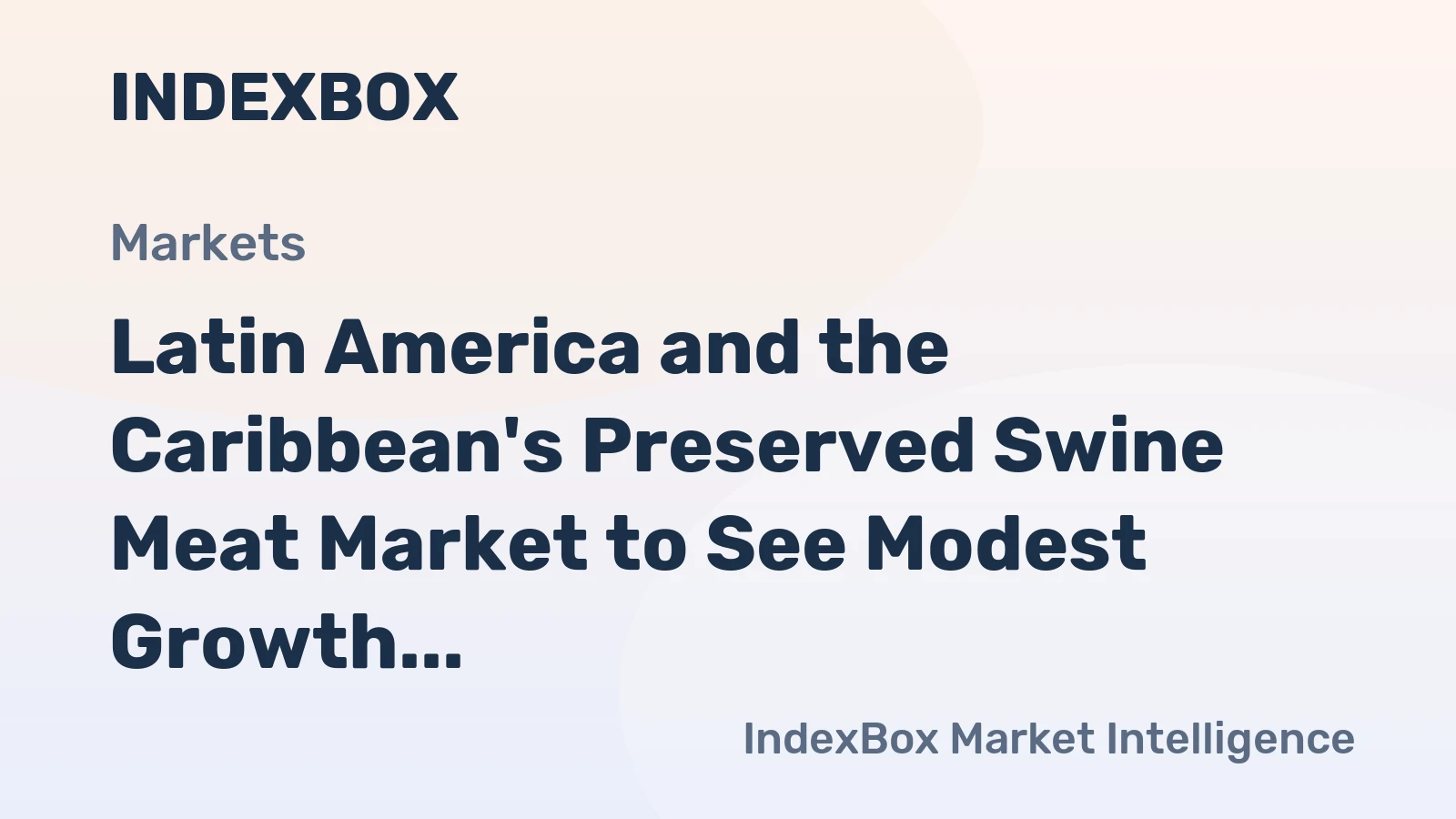 Latin America and the Caribbean's Preserved Swine Meat Market to See Modest Growth with a +0.3% Volume CAGR