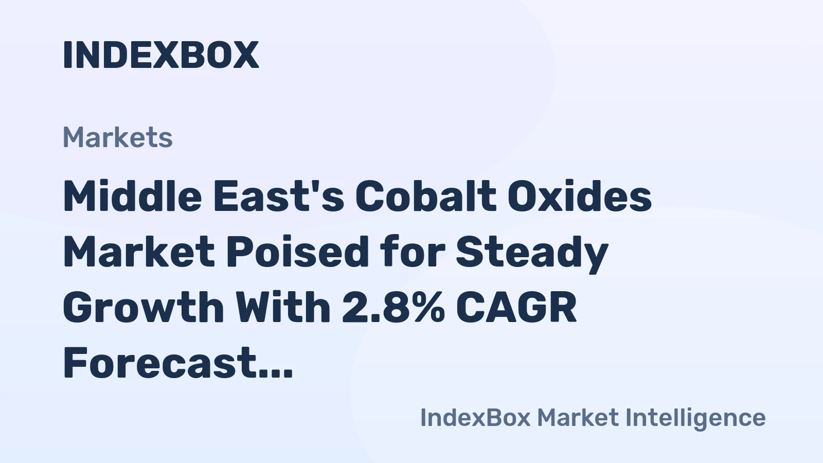 Middle East's Cobalt Oxides Market Poised for Steady Growth With 2.8% CAGR Forecast
