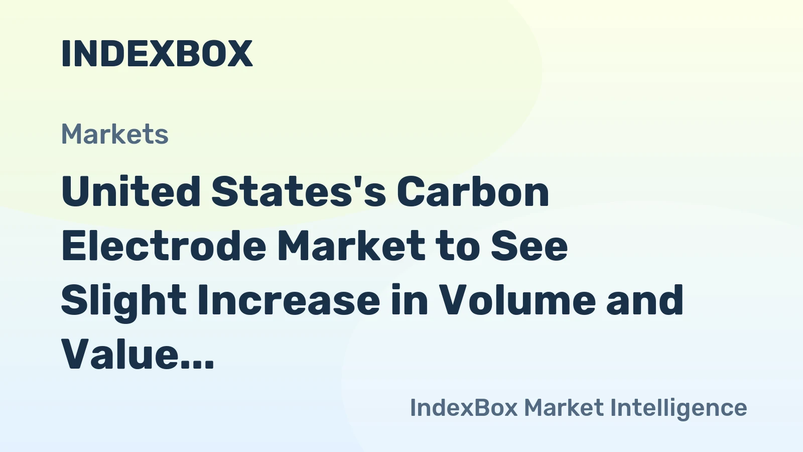 United States's Carbon Electrode Market to See Slight Increase in Volume and Value Over Next Decade