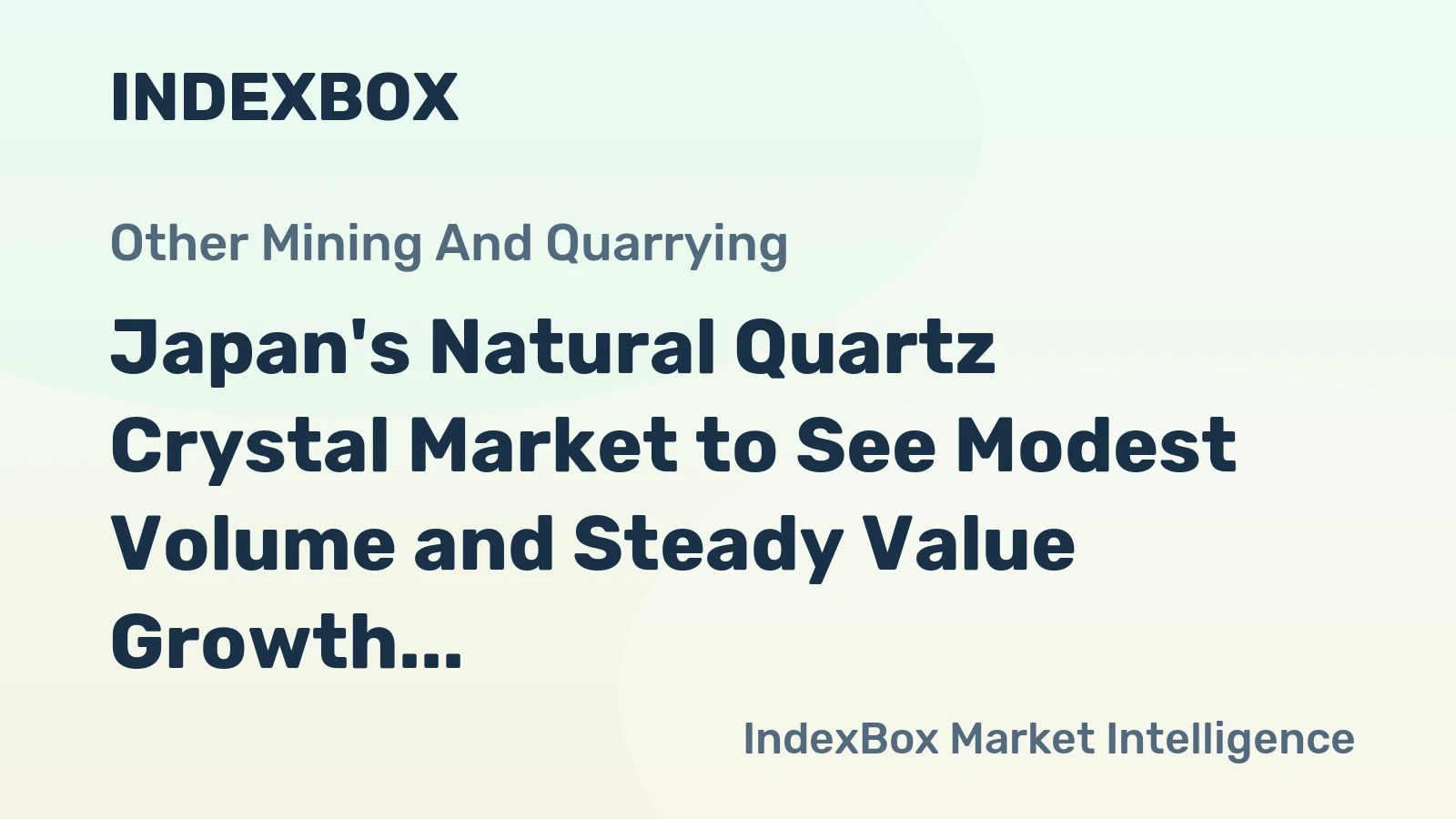 Japan's Natural Quartz Crystal Market to See Modest Volume and Steady Value Growth Through 2035