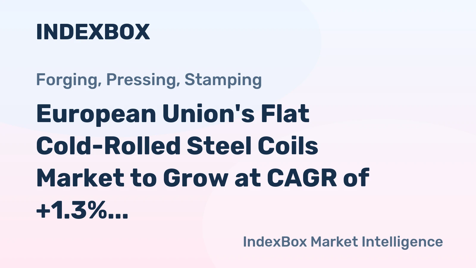 European Union's Flat Cold-Rolled Steel Coils Market to Grow at CAGR of +1.3%, Reaching $9.4B in Value by 2035