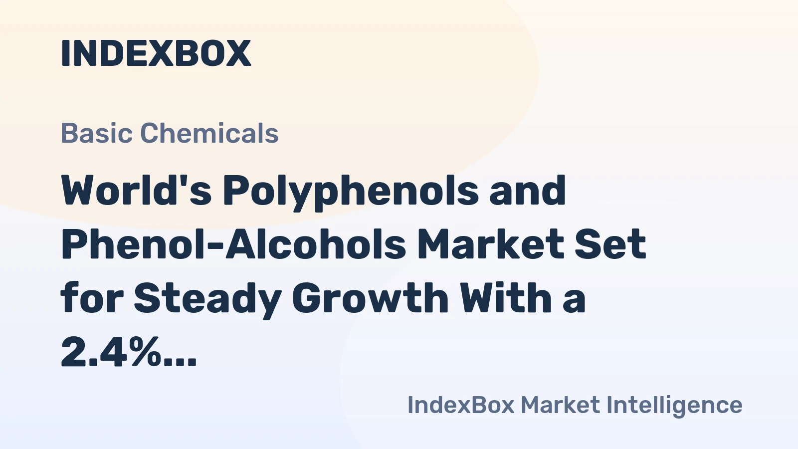 World's Polyphenols and Phenol-Alcohols Market Set for Steady Growth With a 2.4% CAGR in Value