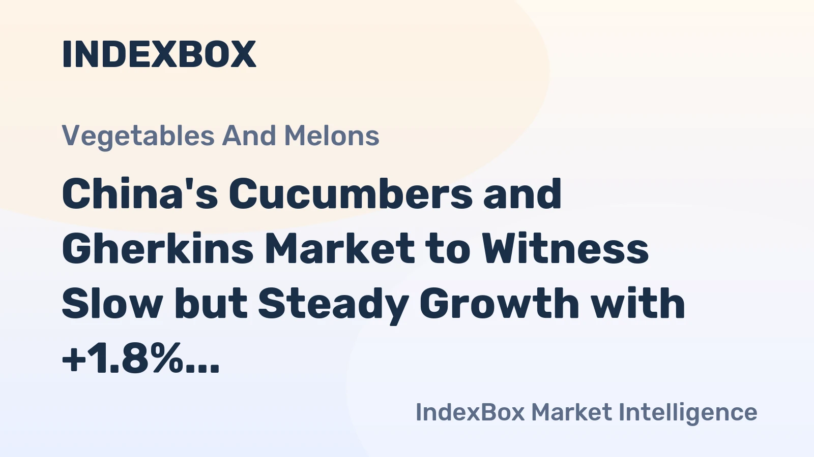 China's Cucumbers and Gherkins Market to Witness Slow but Steady Growth with +1.8% CAGR