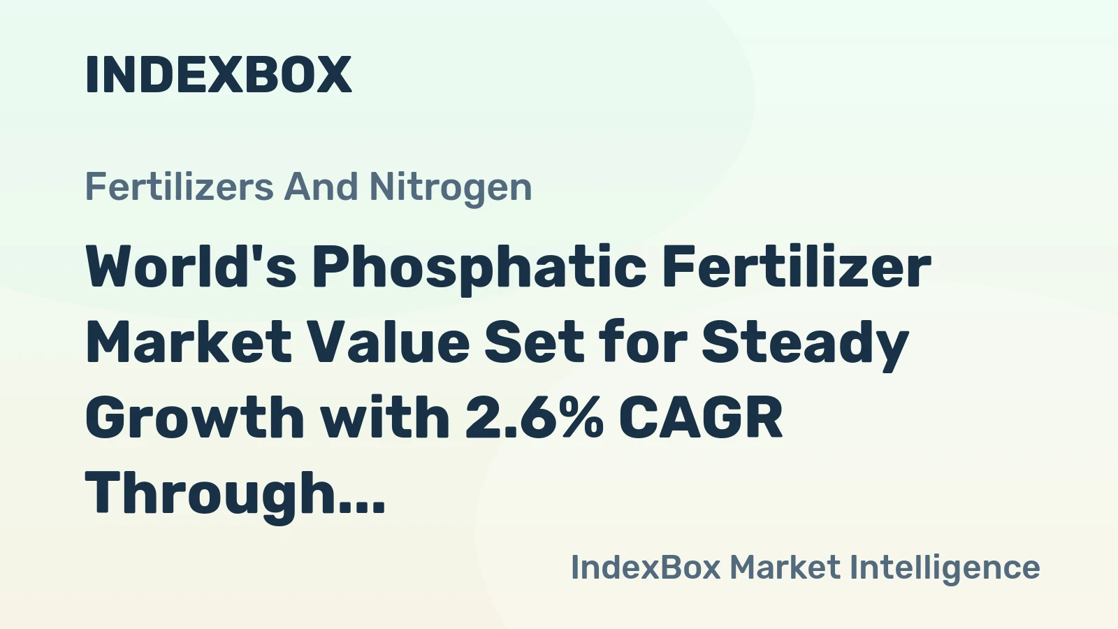 World's Phosphatic Fertilizer Market Value Set for Steady Growth with 2.6% CAGR Through 2035