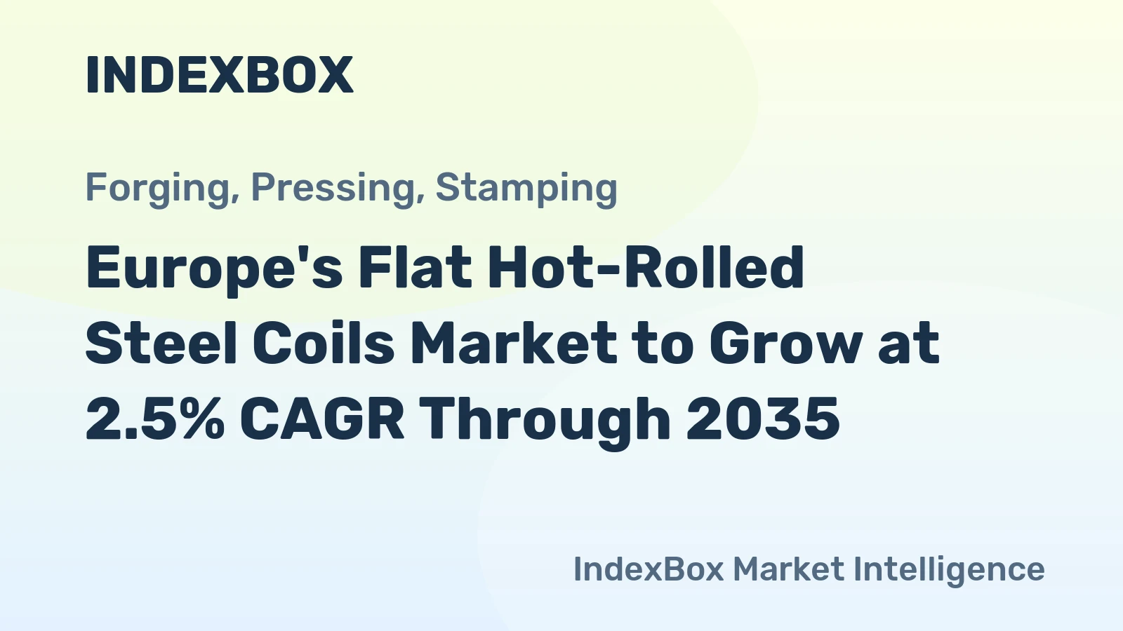 Europe's Flat Hot-Rolled Steel Coils Market to Grow at 2.5% CAGR Through 2035