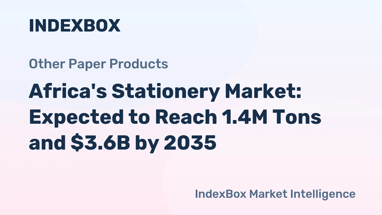 Africa's Stationery Market: Expected to Reach 1.4M Tons and $3.6B by 2035