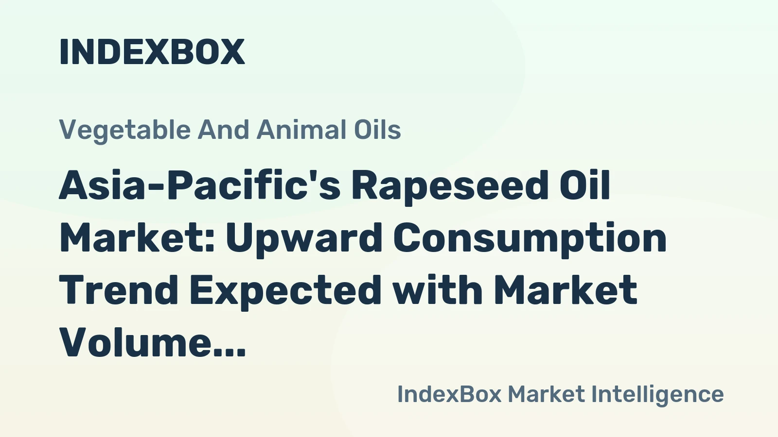 Asia-Pacific's Rapeseed Oil Market: Upward Consumption Trend Expected with Market Volume Reaching 12M tons and Market Value Hitting $24.1B by 2035