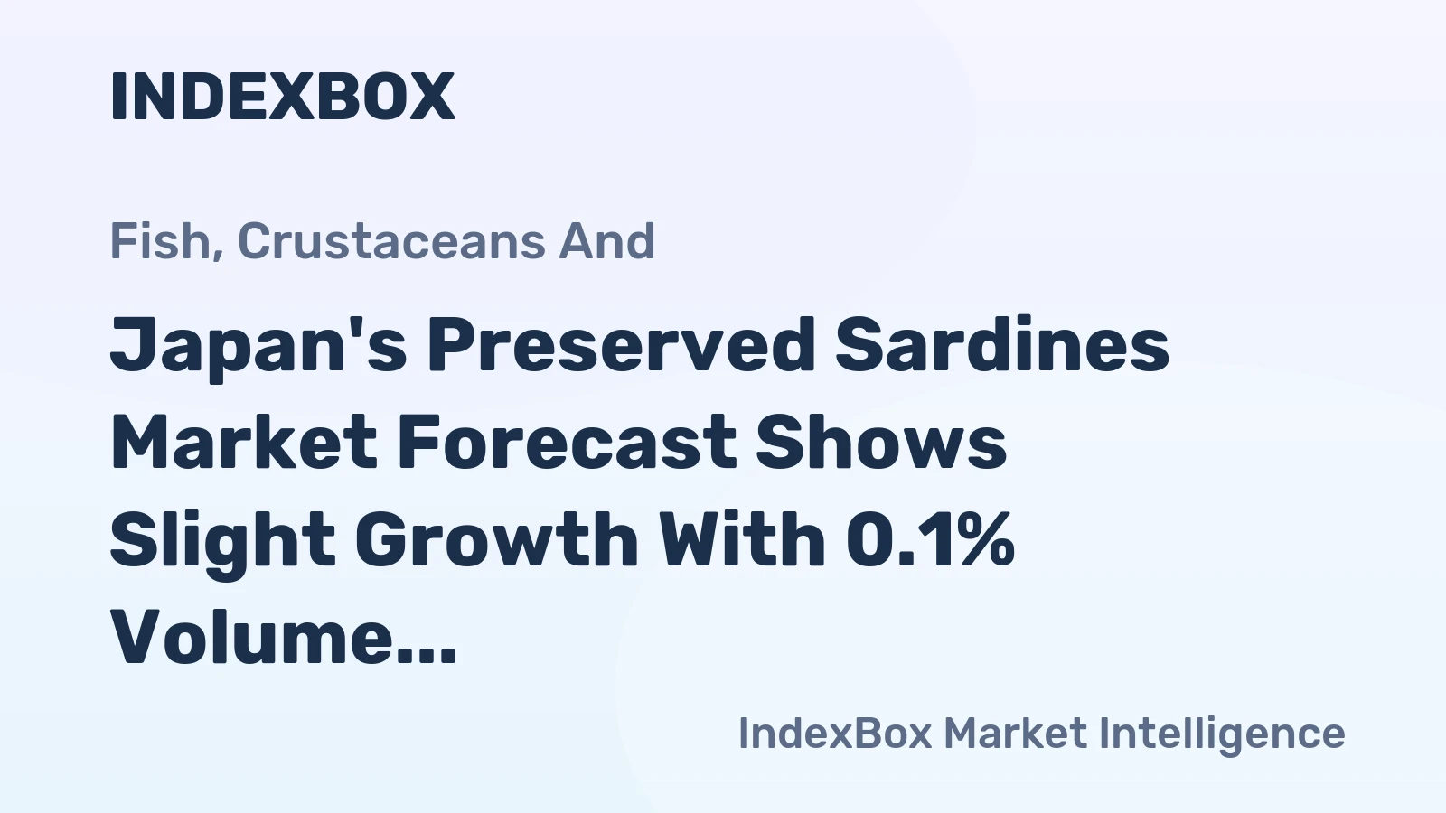 Japan's Preserved Sardines Market Forecast Shows Slight Growth With 0.1% Volume CAGR