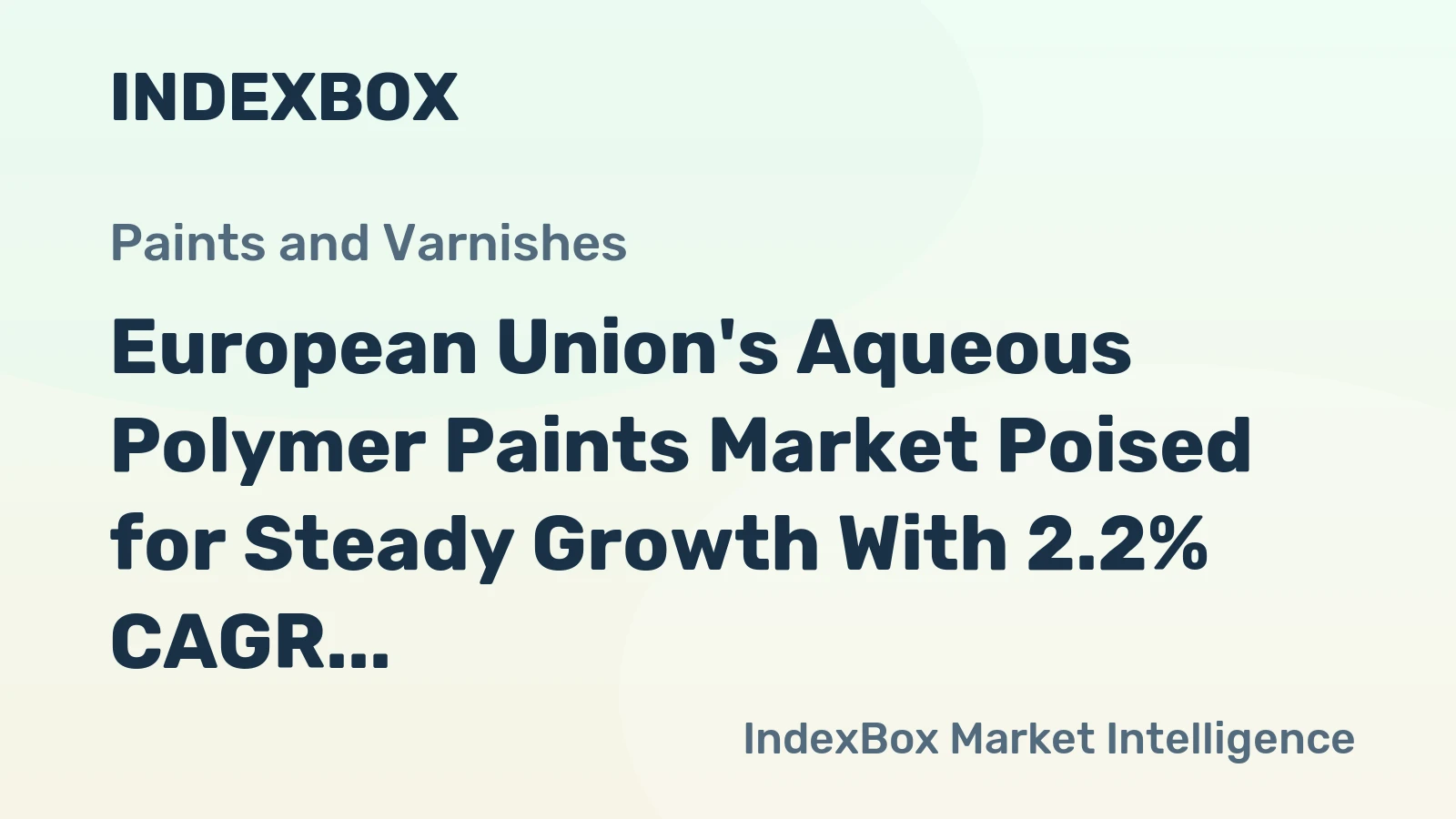 European Union's Aqueous Polymer Paints Market Poised for Steady Growth With 2.2% CAGR in Value