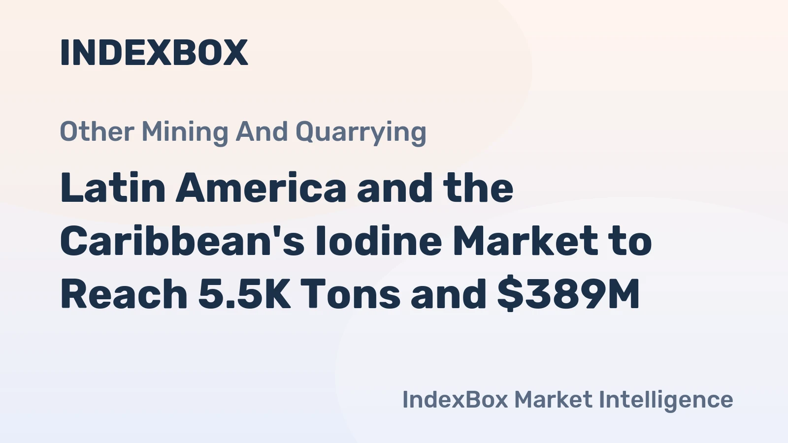 Latin America and the Caribbean's Iodine Market to Reach 5.5K Tons and $389M