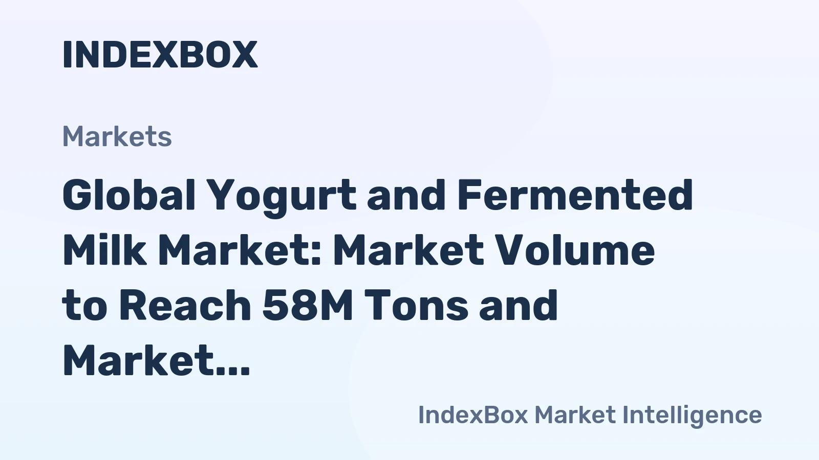 Global Yogurt and Fermented Milk Market: Market Volume to Reach 58M Tons and Market Value to Hit $137.3B by 2035