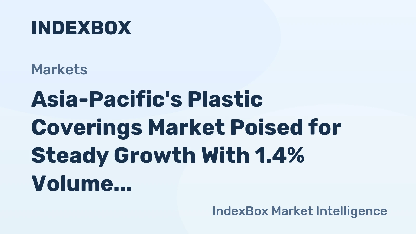 Asia-Pacific's Plastic Coverings Market Poised for Steady Growth With 1.4% Volume CAGR