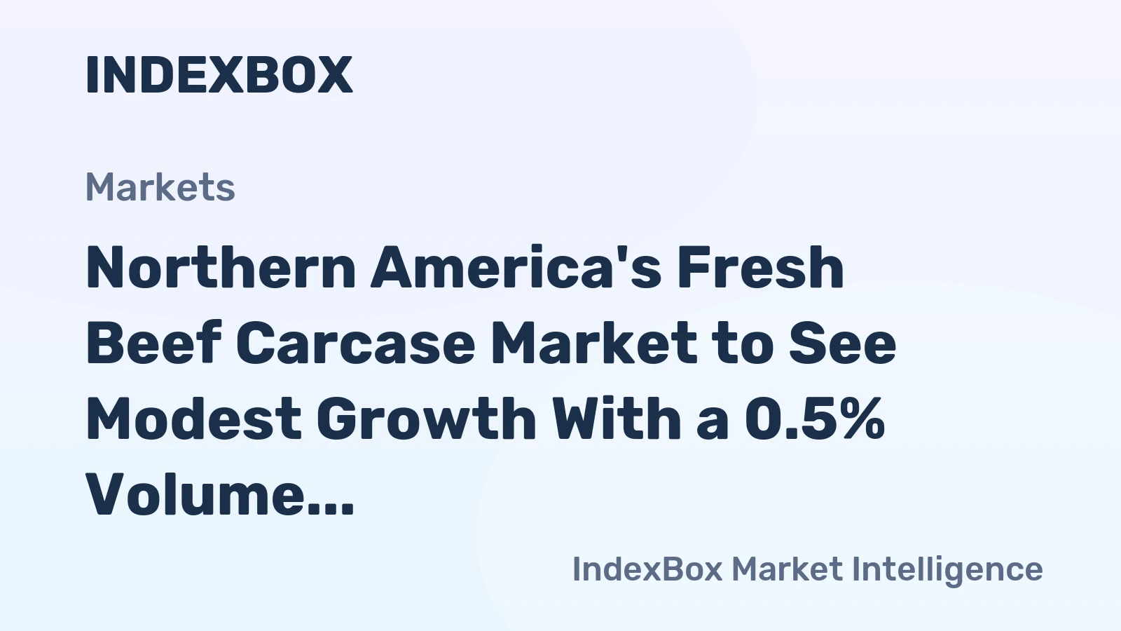 Northern America's Fresh Beef Carcase Market to See Modest Growth With a 0.5% Volume CAGR Through 2035