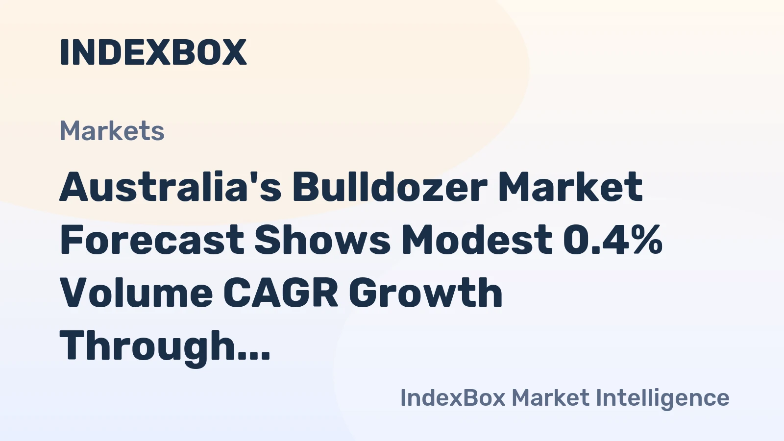 Australia's Bulldozer Market Forecast Shows Modest 0.4% Volume CAGR Growth Through 2035