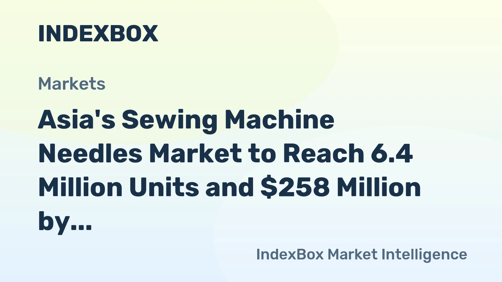 Asia's Sewing Machine Needles Market to Reach 6.4 Million Units and $258 Million by 2035, Driven by Increasing Demand