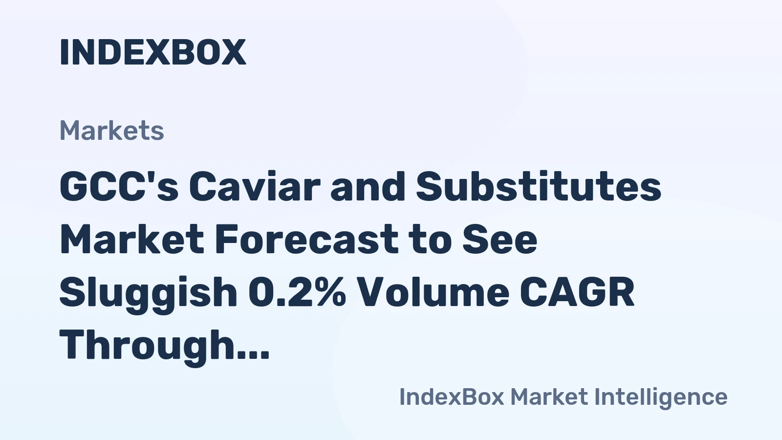 GCC's Caviar and Substitutes Market Forecast to See Sluggish 0.2% Volume CAGR Through 2035