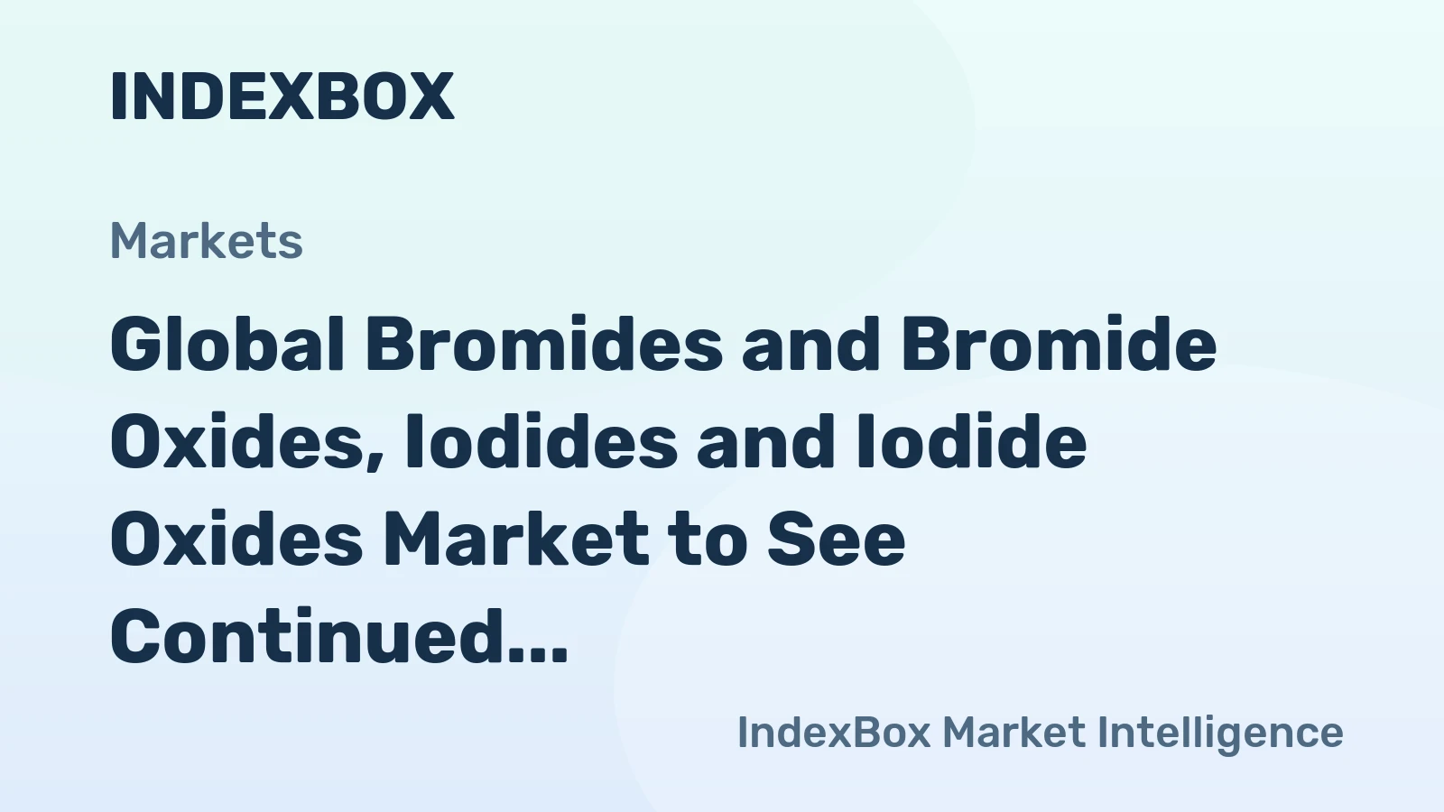 Global Bromides and Bromide Oxides, Iodides and Iodide Oxides Market to See Continued Growth with CAGR of 1.1%