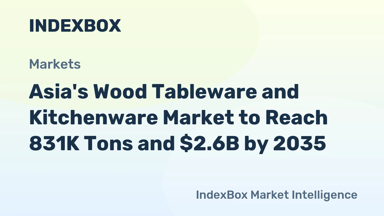 Asia's Wood Tableware and Kitchenware Market to Reach 831K Tons and $2.6B by 2035