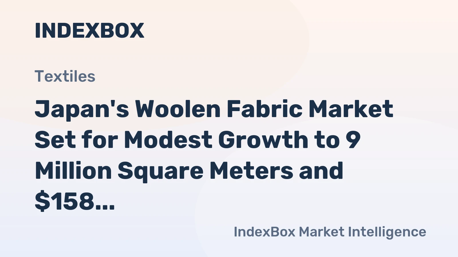 Japan's Woolen Fabric Market Set for Modest Growth to 9 Million Square Meters and $158 Million Value