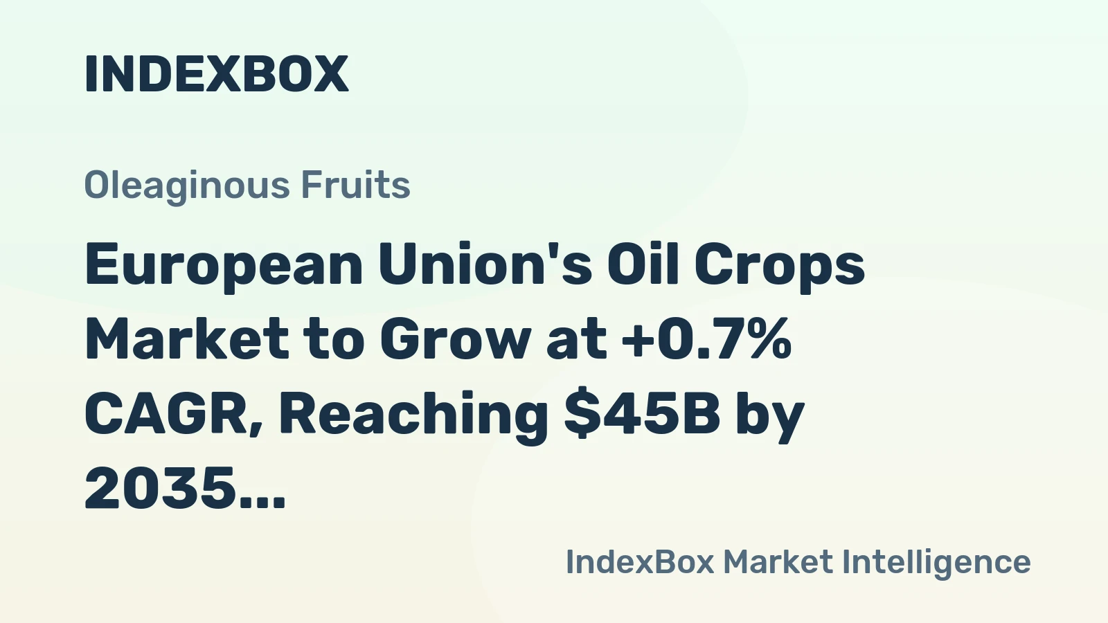 European Union's Oil Crops Market to Grow at +0.7% CAGR, Reaching $45B by 2035