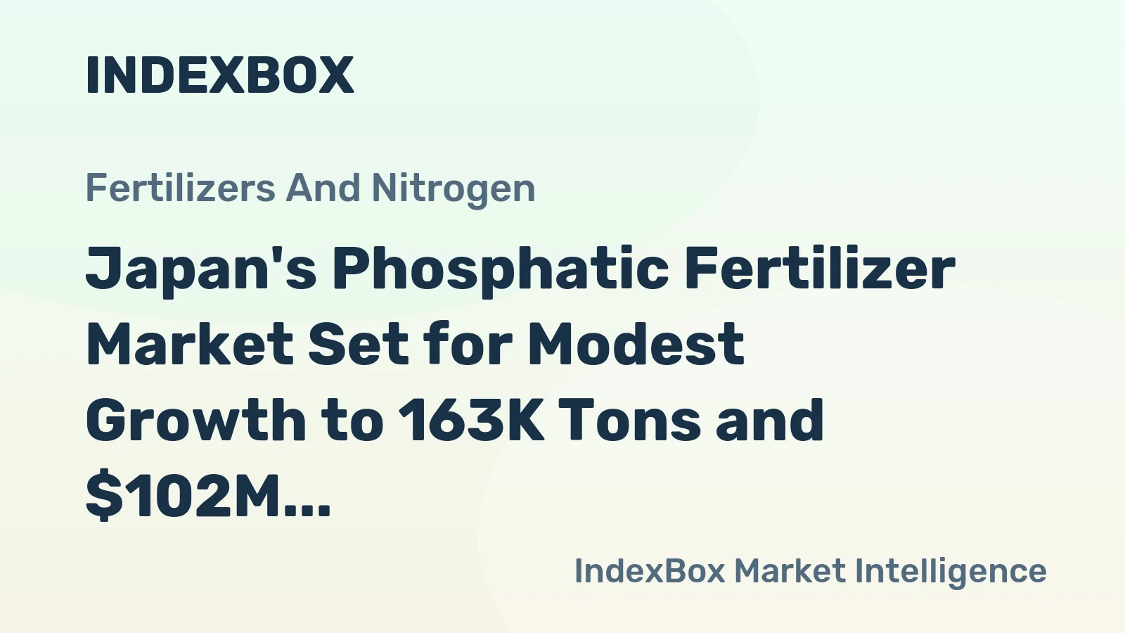 Japan's Phosphatic Fertilizer Market Set for Modest Growth to 163K Tons and $102M Value