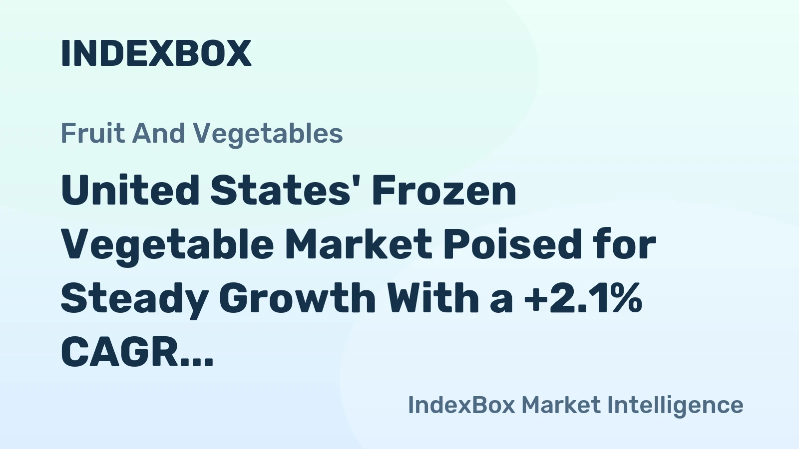 United States' Frozen Vegetable Market Poised for Steady Growth With a +2.1% CAGR in Value