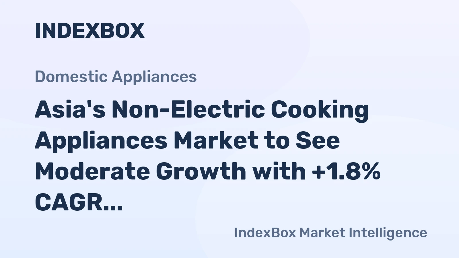 Asia's Non-Electric Cooking Appliances Market to See Moderate Growth with +1.8% CAGR by 2035