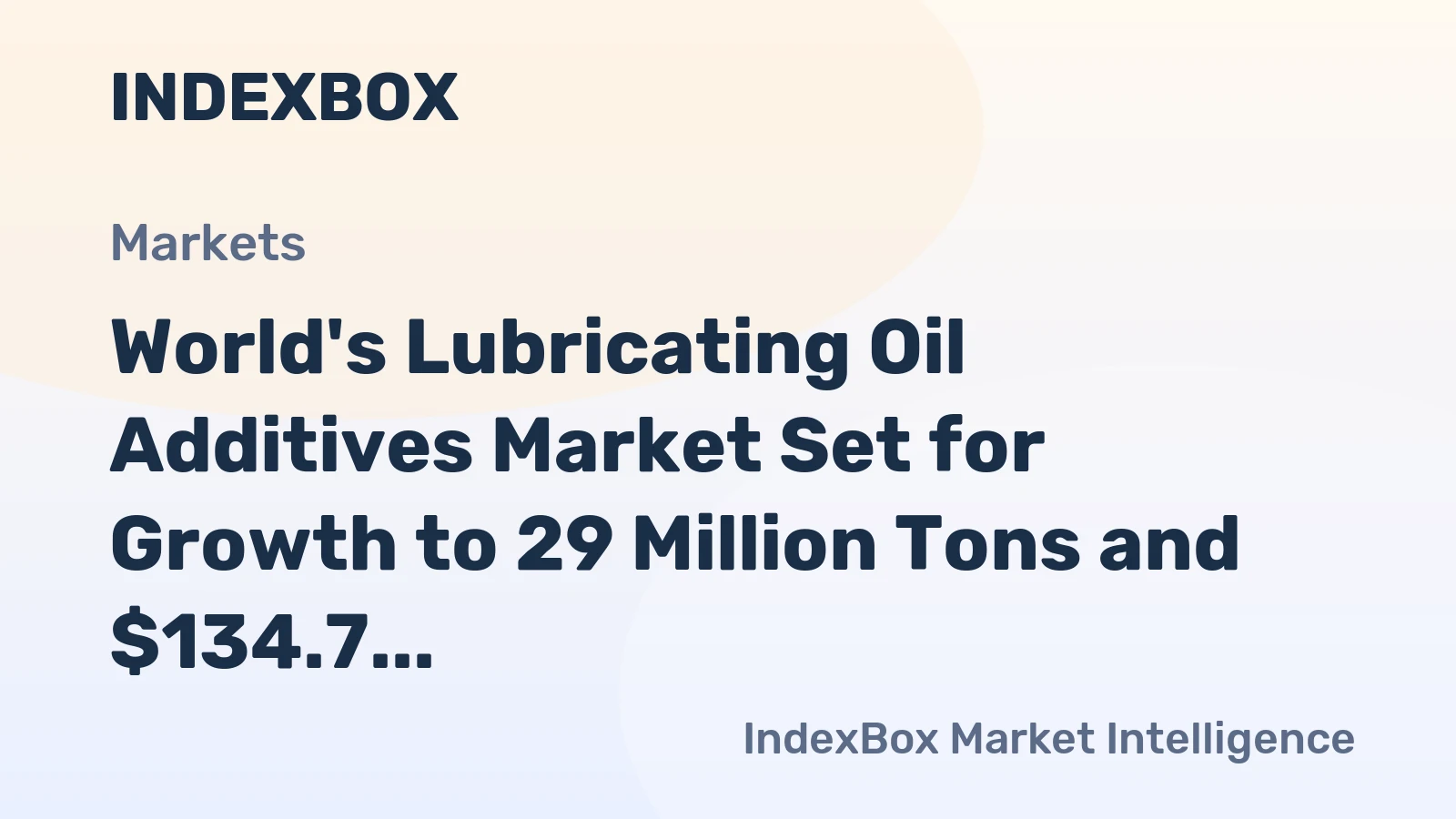 World's Lubricating Oil Additives Market Set for Growth to 29 Million Tons and $134.7 Billion by 2035