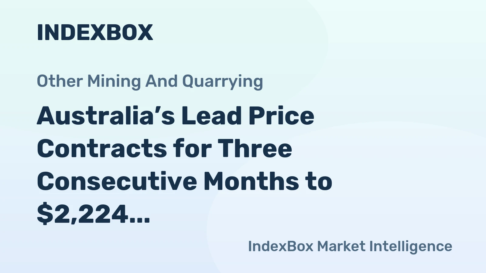 Australia’s Lead Price Contracts for Three Consecutive Months to $2,224 per Ton