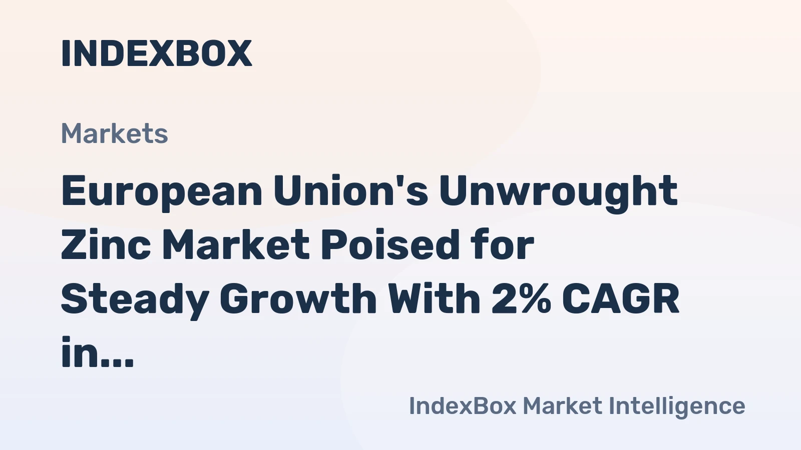 European Union's Unwrought Zinc Market Poised for Steady Growth With 2% CAGR in Value Through 2035