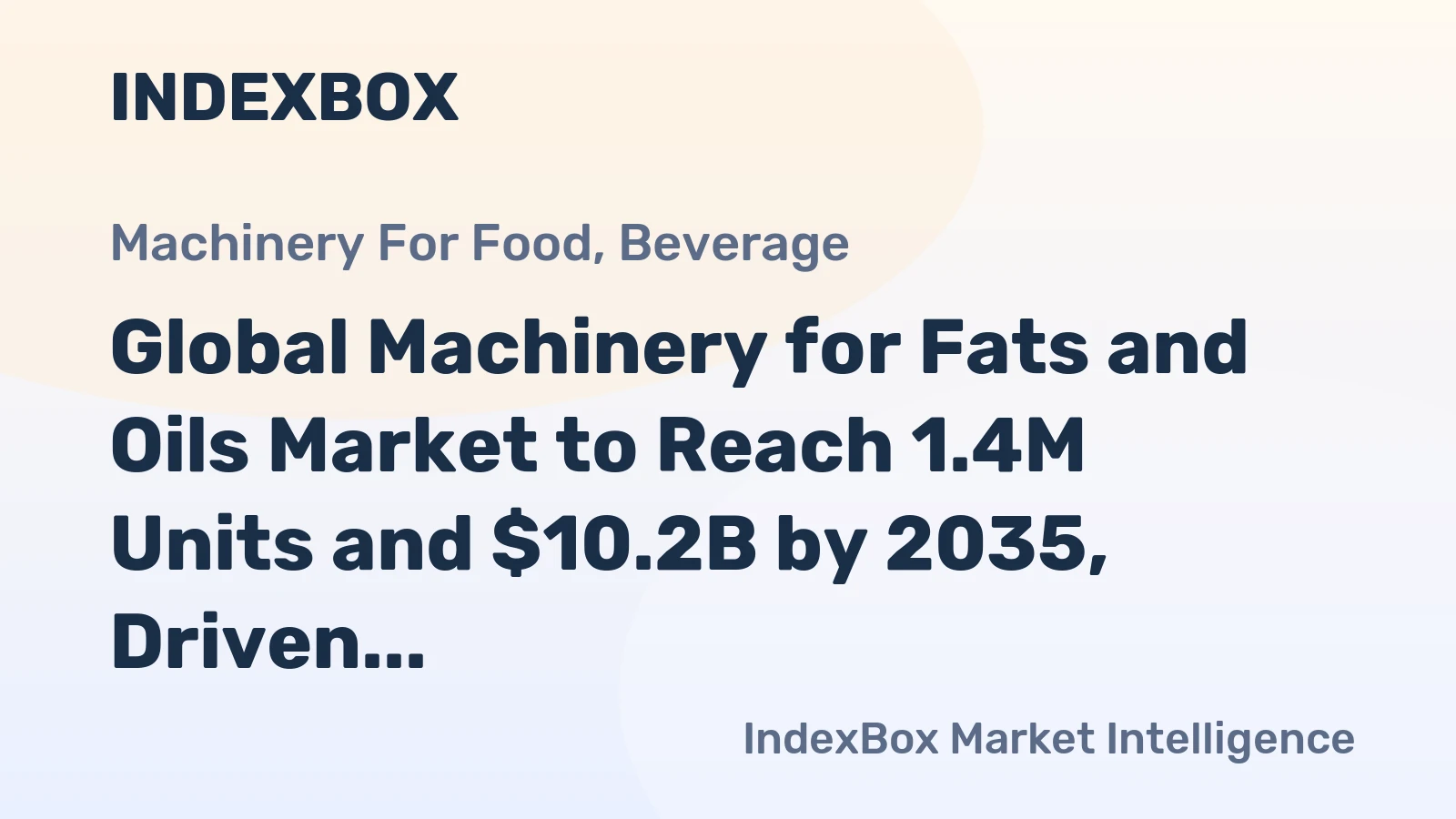 Global Machinery for Fats and Oils Market to Reach 1.4M Units and $10.2B by 2035, Driven by Increasing Demand Worldwide