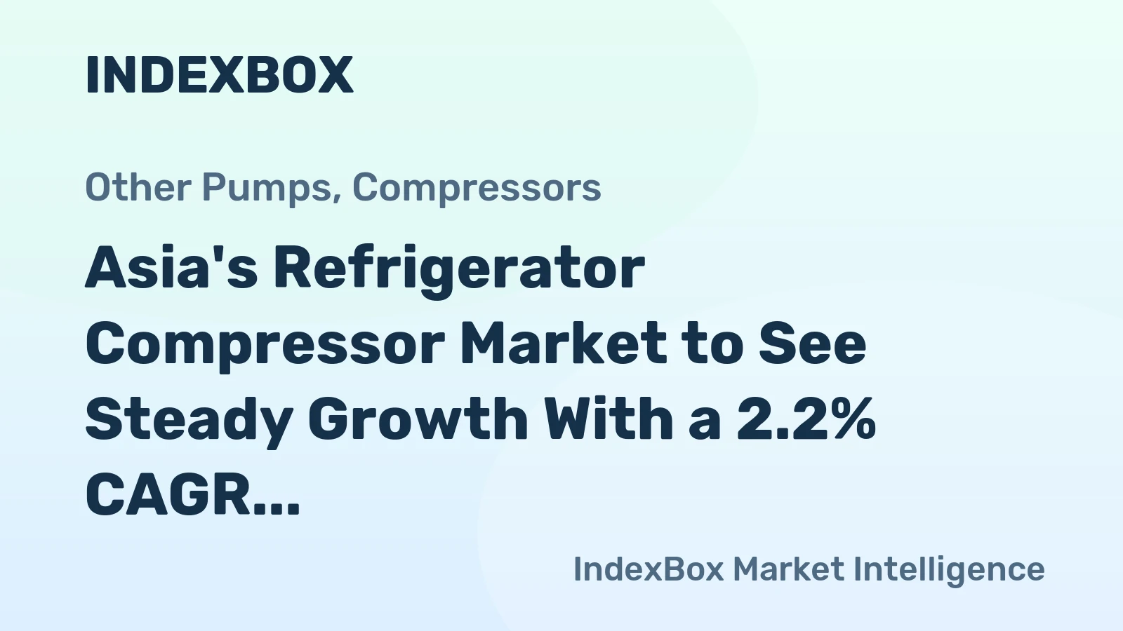 Asia's Refrigerator Compressor Market to See Steady Growth With a 2.2% CAGR in Value