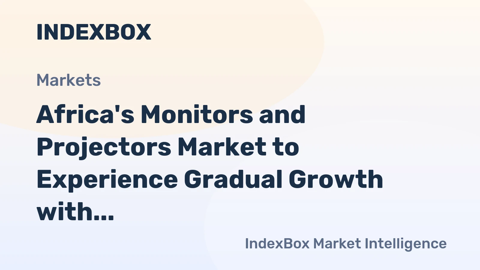 Africa's Monitors and Projectors Market to Experience Gradual Growth with Anticipated CAGR of +1.0% Over Next Decade
