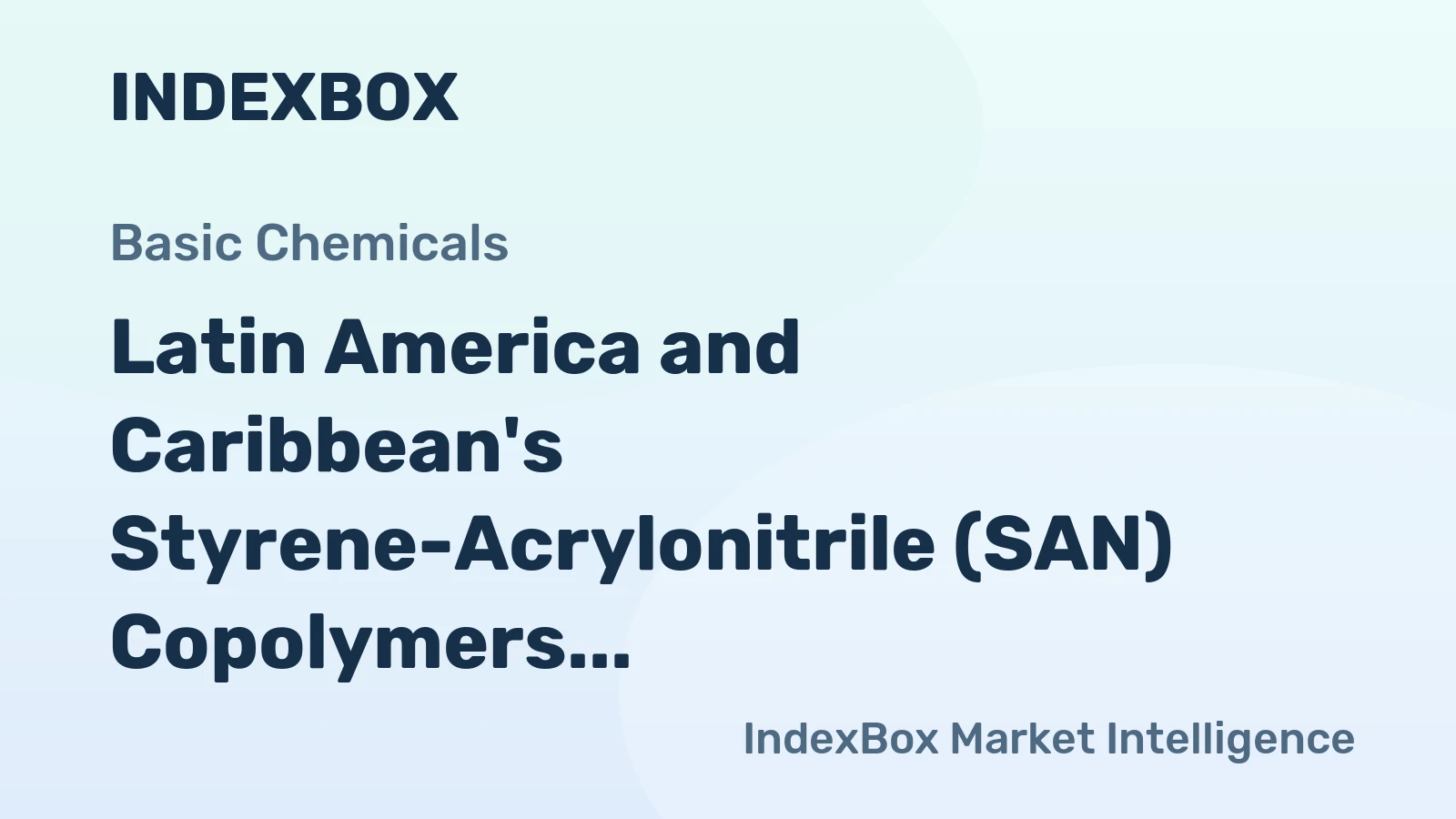 Latin America and Caribbean's Styrene-Acrylonitrile (SAN) Copolymers Market to Grow at a CAGR of +1.2% over the Next Decade