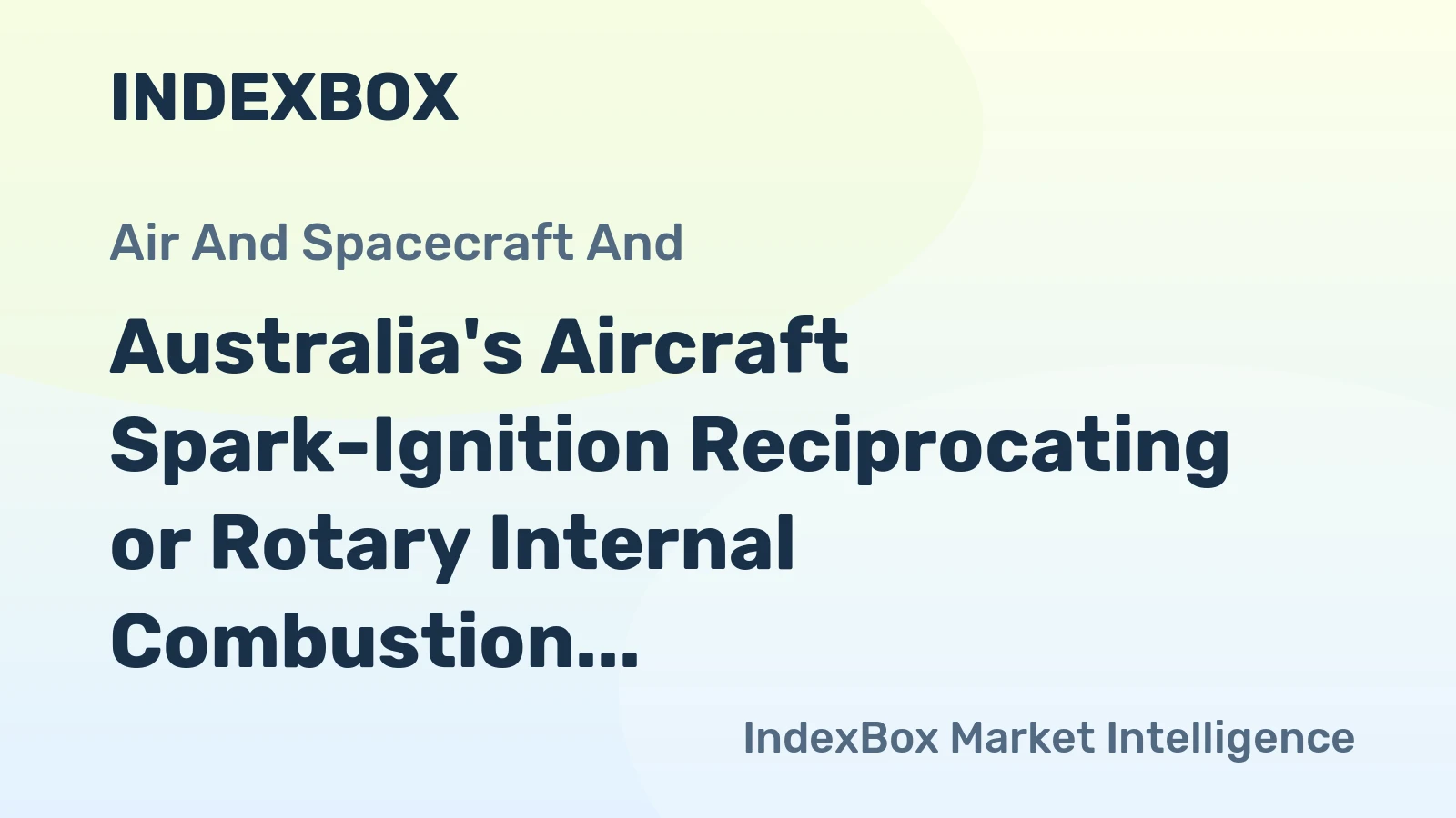 Australia's Aircraft Spark-Ignition Reciprocating or Rotary Internal Combustion Piston Engines Market to Grow at +0.2% CAGR by 2035