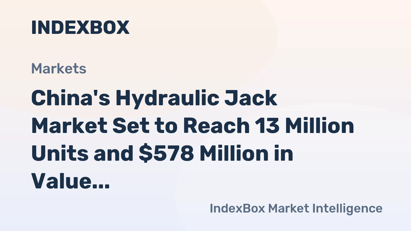 China's Hydraulic Jack Market Set to Reach 13 Million Units and $578 Million in Value