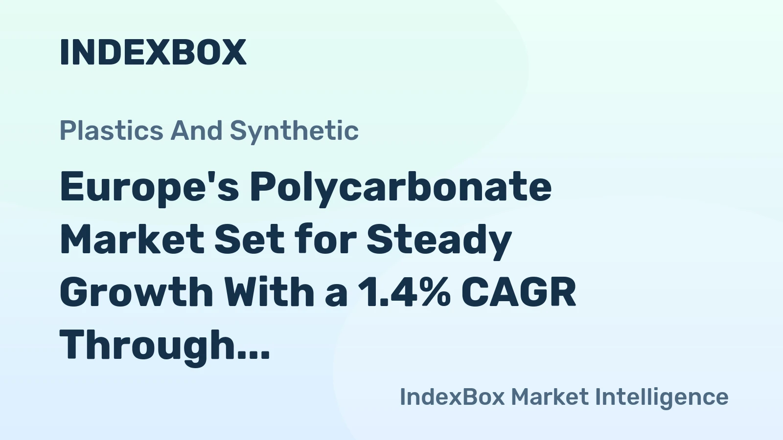 Europe's Polycarbonate Market Set for Steady Growth With a 1.4% CAGR Through 2035
