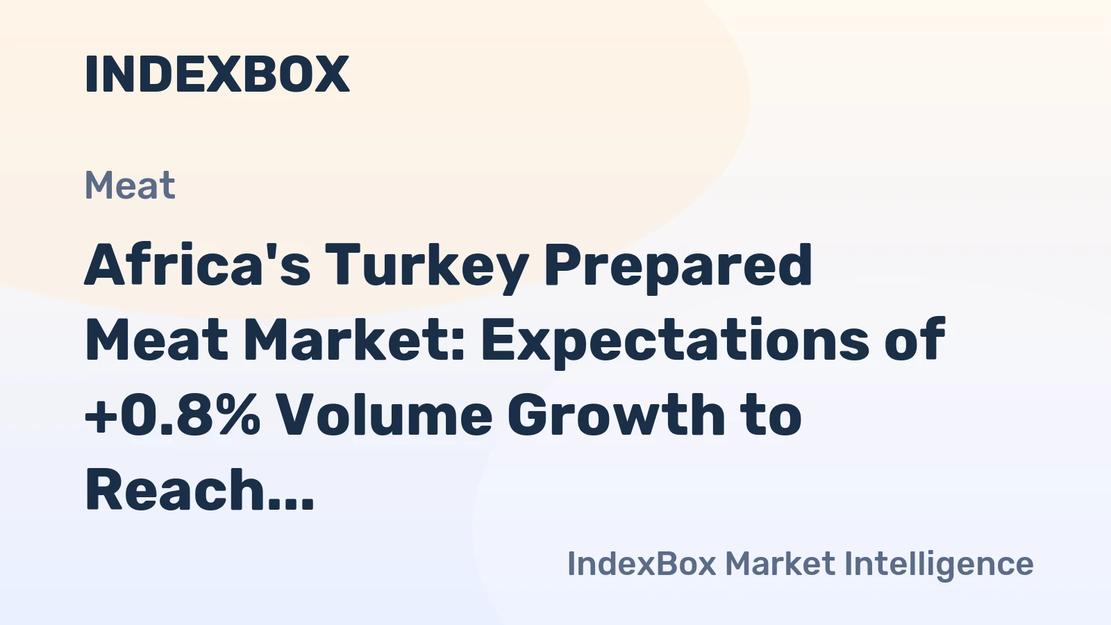 Africa's Turkey Prepared Meat Market: Expectations of +0.8% Volume Growth to Reach 818K Tons and +1.2% Value Growth to $3.5B by 2035