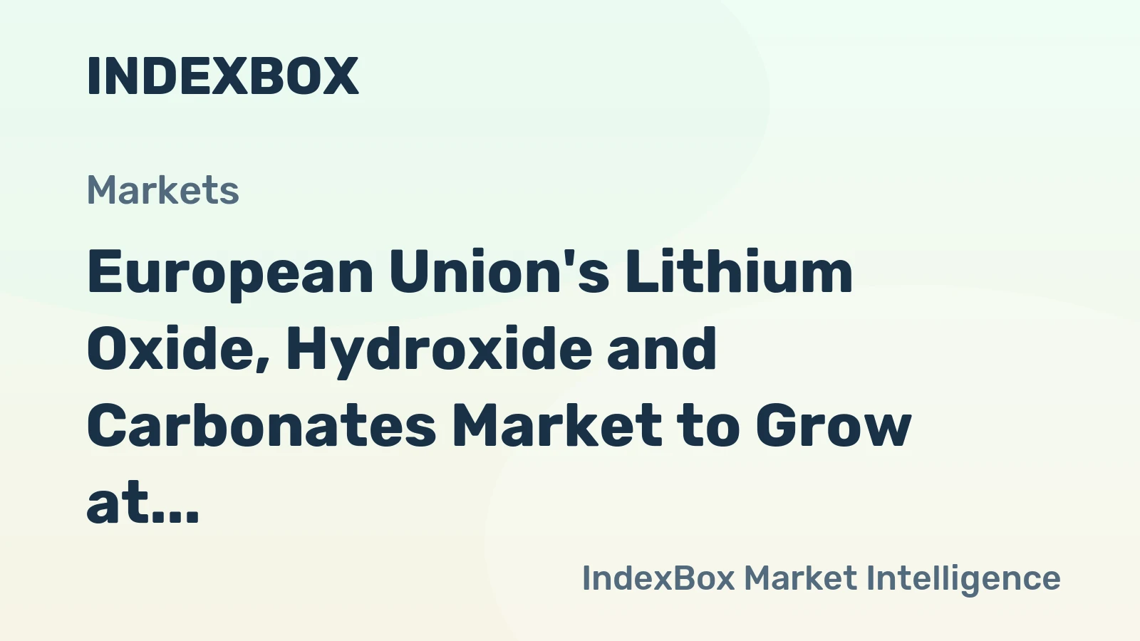 European Union's Lithium Oxide, Hydroxide and Carbonates Market to Grow at 1.0% CAGR Over Next Decade