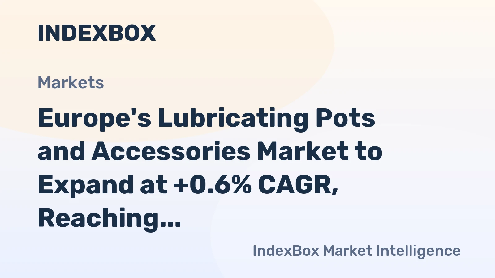 Europe's Lubricating Pots and Accessories Market to Expand at +0.6% CAGR, Reaching $27.4B by 2035