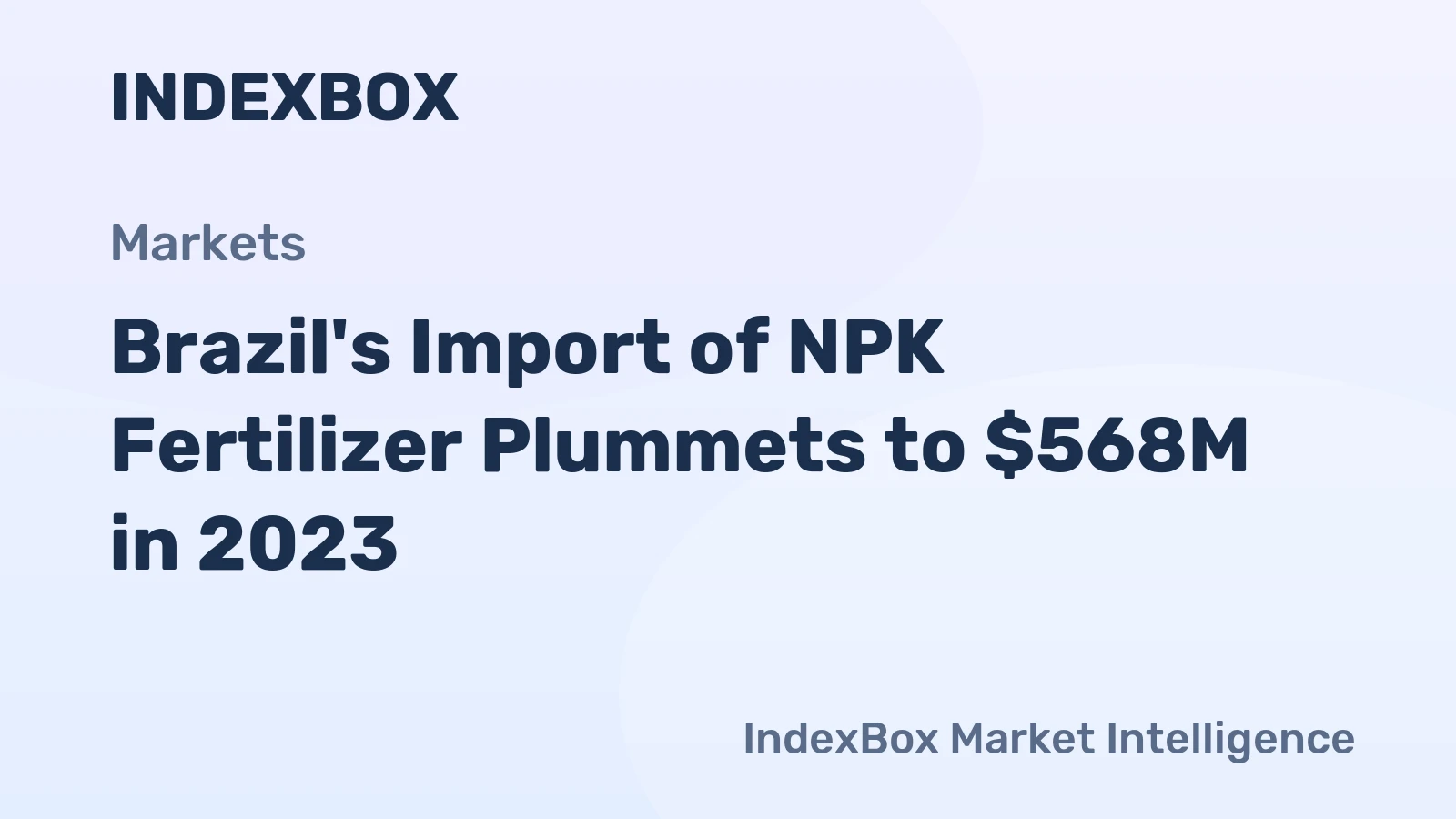 Brazil's Import of NPK Fertilizer Plummets to $568M in 2023
