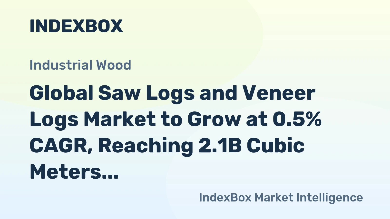 Global Saw Logs and Veneer Logs Market to Grow at 0.5% CAGR, Reaching 2.1B Cubic Meters by 2035