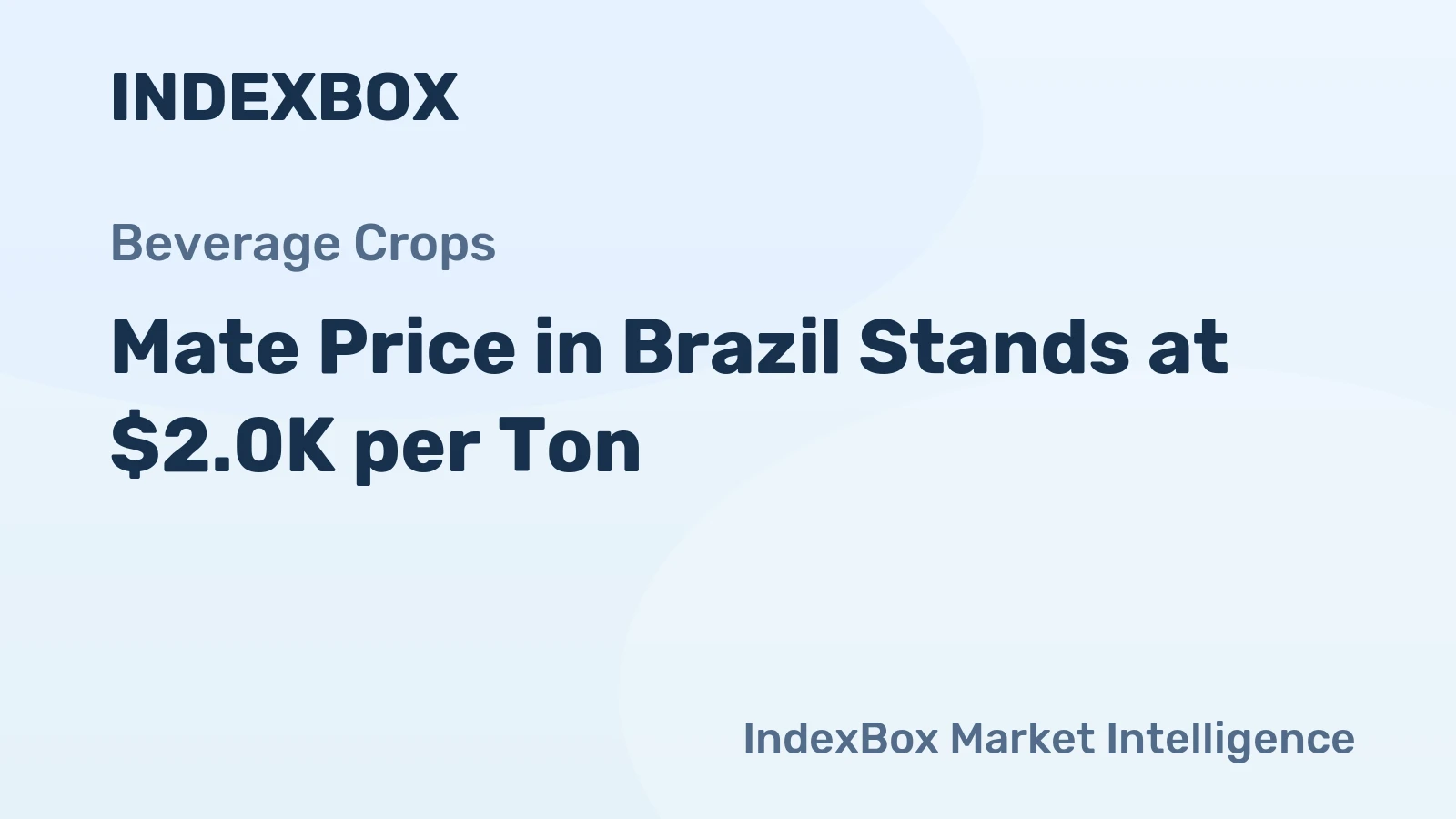 Mate Price in Brazil Stands at $2.0K per Ton
