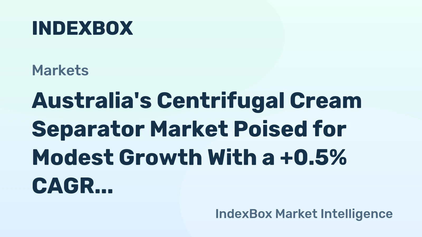 Australia's Centrifugal Cream Separator Market Poised for Modest Growth With a +0.5% CAGR Forecast