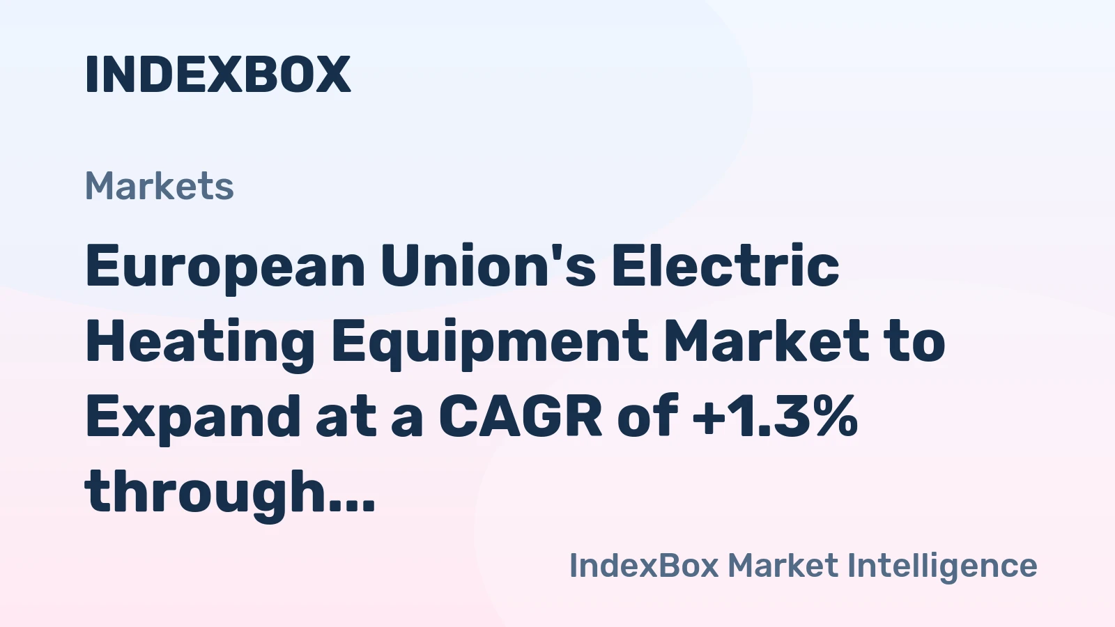 European Union's Electric Heating Equipment Market to Expand at a CAGR of +1.3% through 2035, Reaching $1.4B